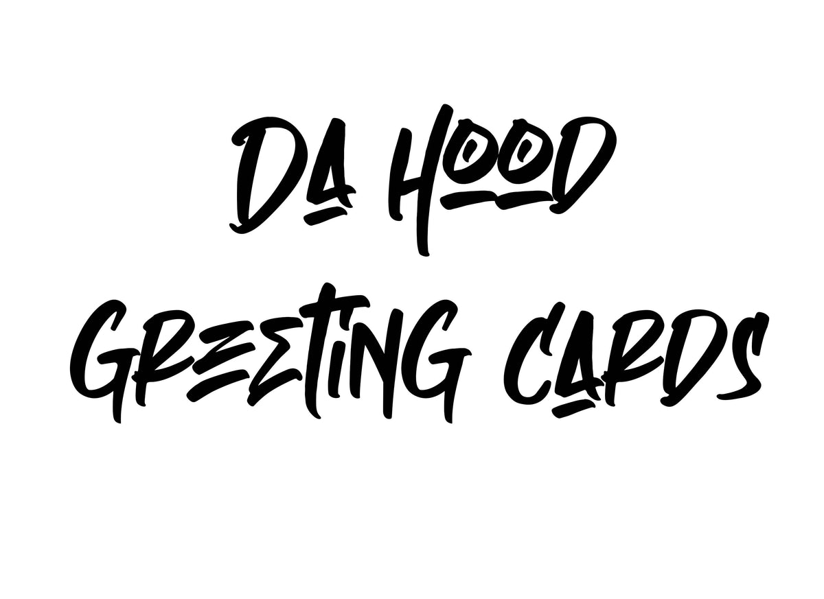 Products – Da Hood Greeting Cards